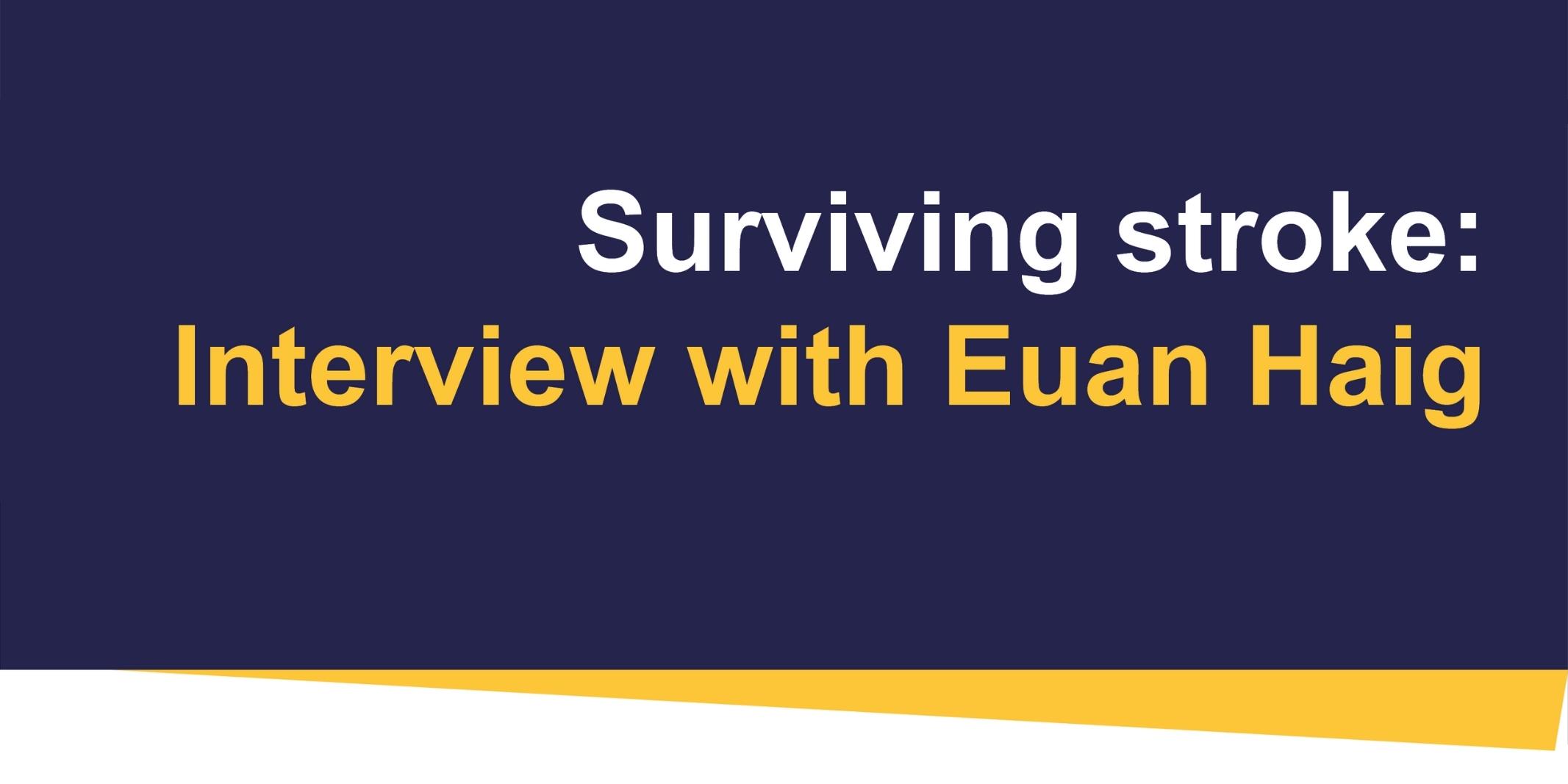 Stories of Stroke by Euan Haig – European Stroke Organisation (ESO)